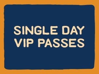 Single Day VIP Admission