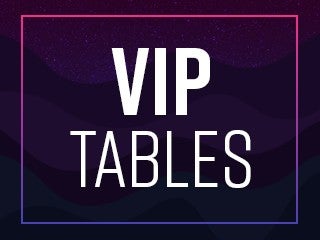 VIP Table Packages