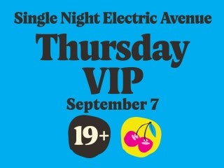 Thursday VIP Electric Avenue Pass