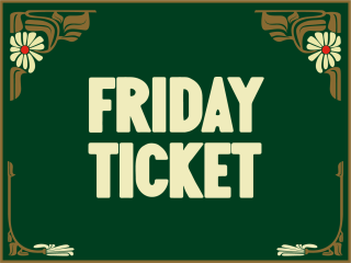 Friday Ticket