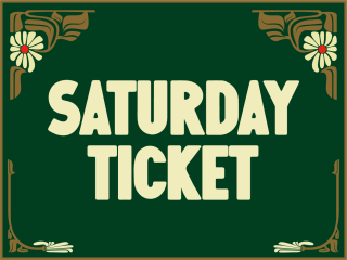 Saturday Ticket