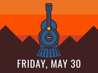 Friday, May 30