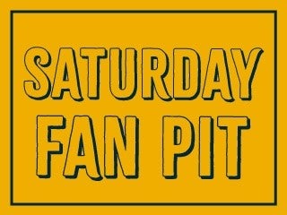 2025: Saturday Fan Pit