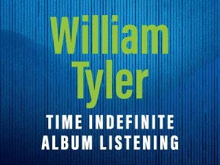 William Tyler: Time Indefinite Album