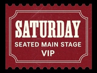 2025: *NEW* Saturday Main Stage VIP - Seated