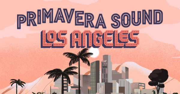 Primavera Sound LA