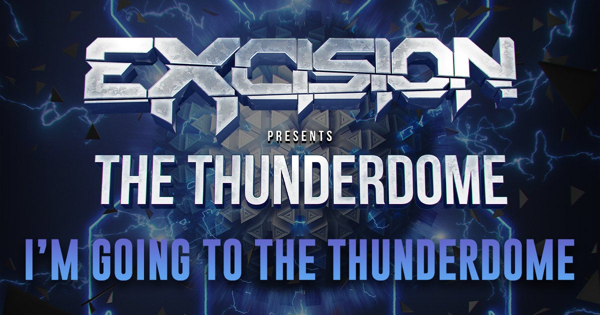 Excision Thunderdome